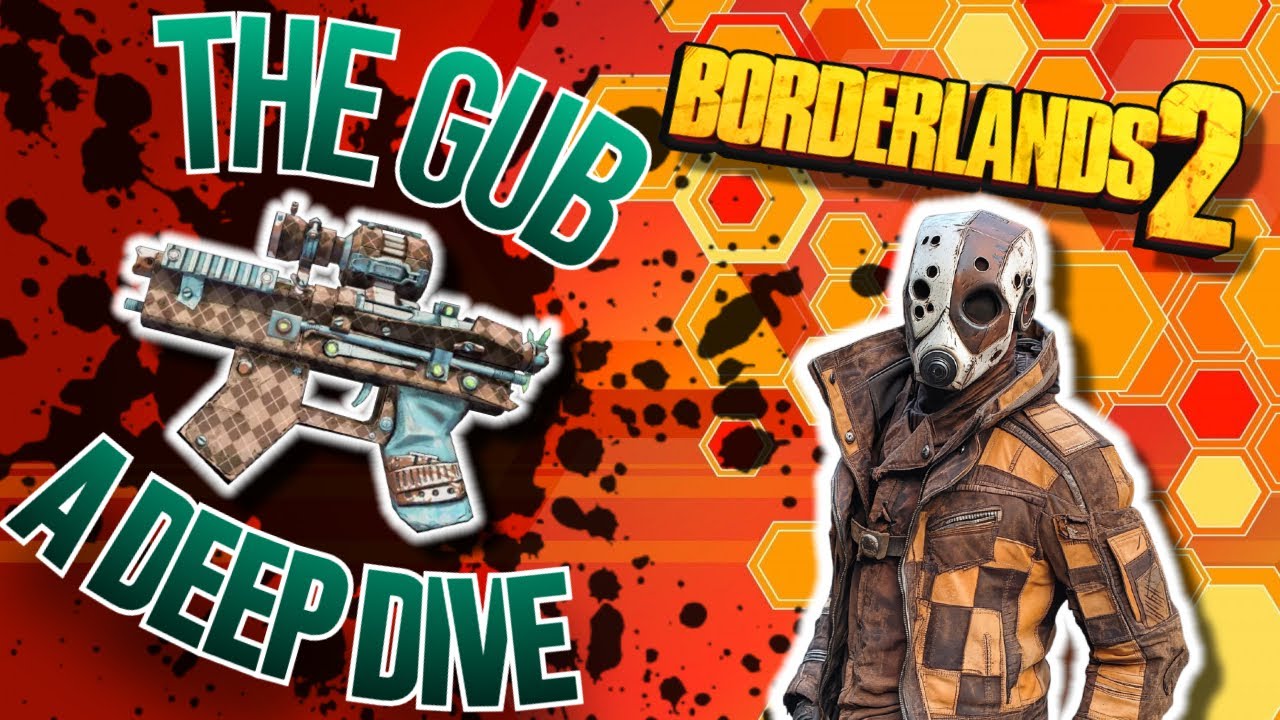 Everything you NEED TO KNOW about the GUB in BORDERLANDS 2 - YouTube