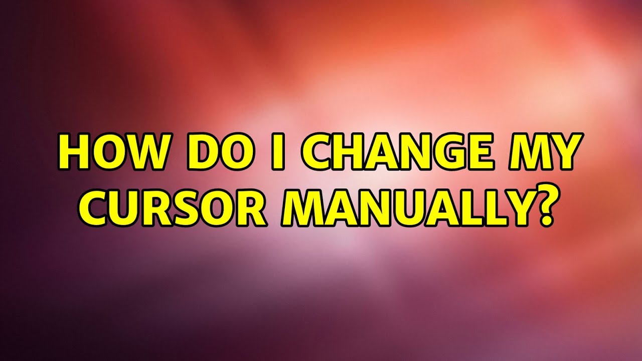 How Do I Change My Cursor Manually YouTube how-do-i-change-my-cursor-manually-youtube
