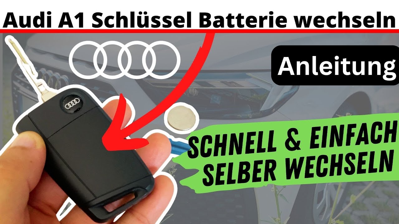Audi A1 Schlüssel Batterie wechseln (Anleitung) - so einfach gehts ...