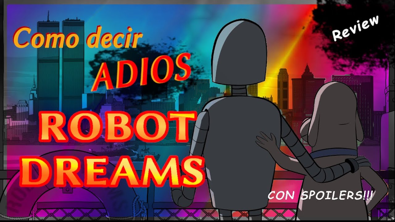 Como decir Adiós 🐶 ROBOT DREAMS🤖 Reseña con SPOILERS 🫀 - YouTube