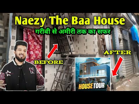 Naezy The Baa Ka New Ghar | गरीबी से अमीरी तक का सफर 🥺🙏 | House Tour ...