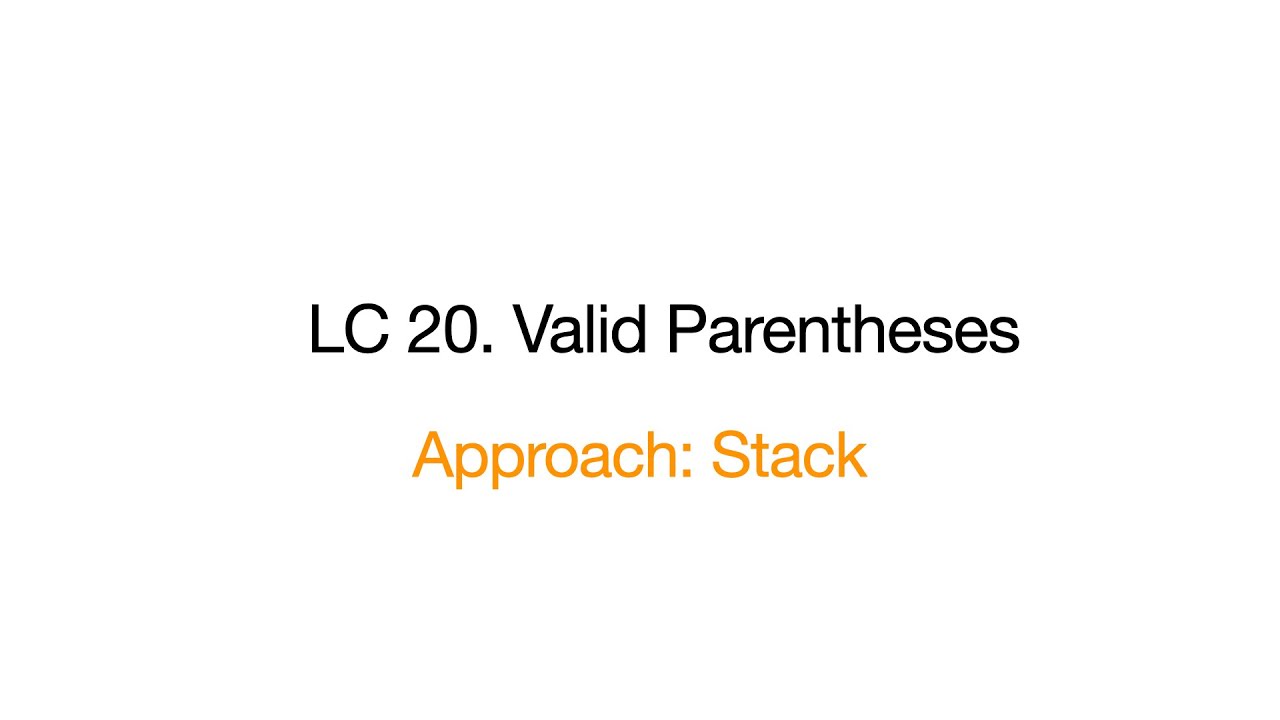 LC 20 Valid Parentheses - YouTube