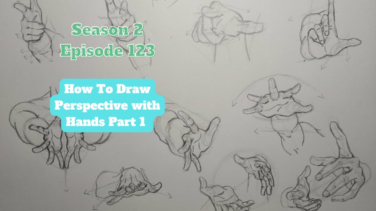 How To Draw Perspective with Hands Part 1 S.2 #123 - YouTube