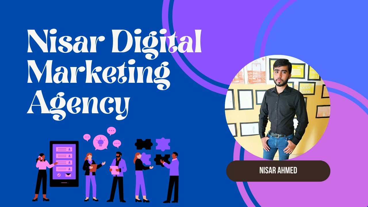 Nisar Digital Marketing Company _ Welcome to my Channel Marketing services - YouTube