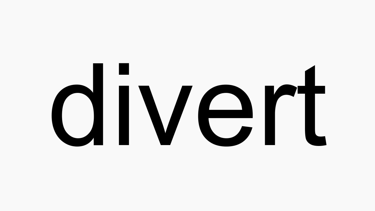 How to pronounce divert - YouTube