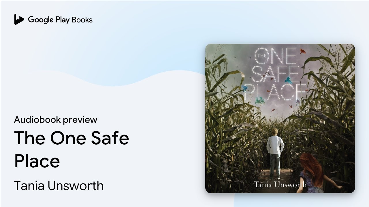 The One Safe Place by Tania Unsworth · Audiobook preview - YouTube
