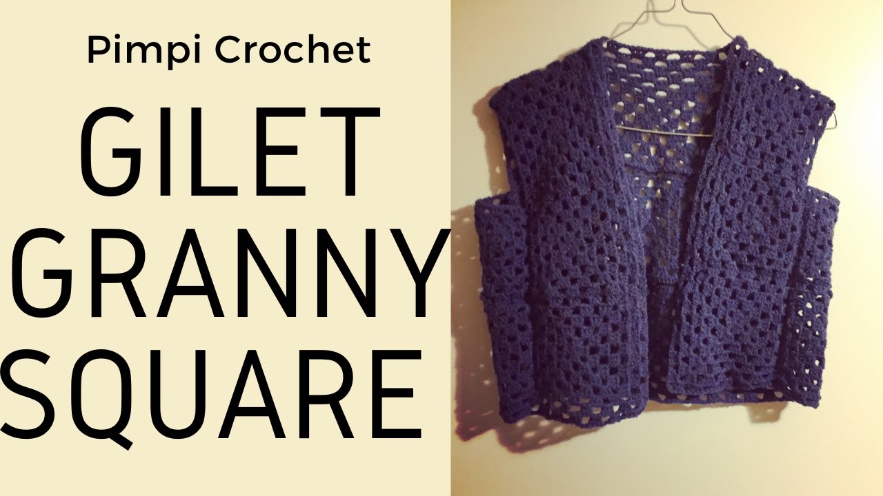 Gilet Granny Square | PimpiCrochet| - YouTube