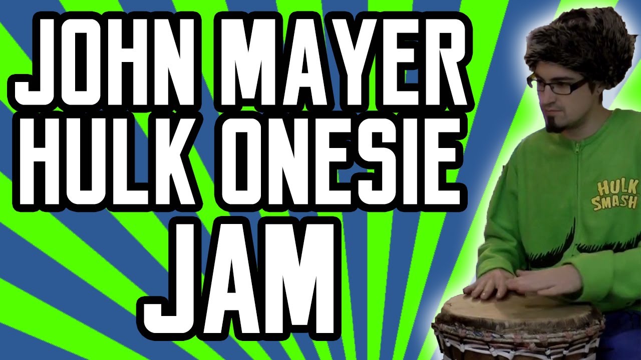 Playing John Mayer with Rabea Massaad & Hannah Boulton (in a Hulk ...