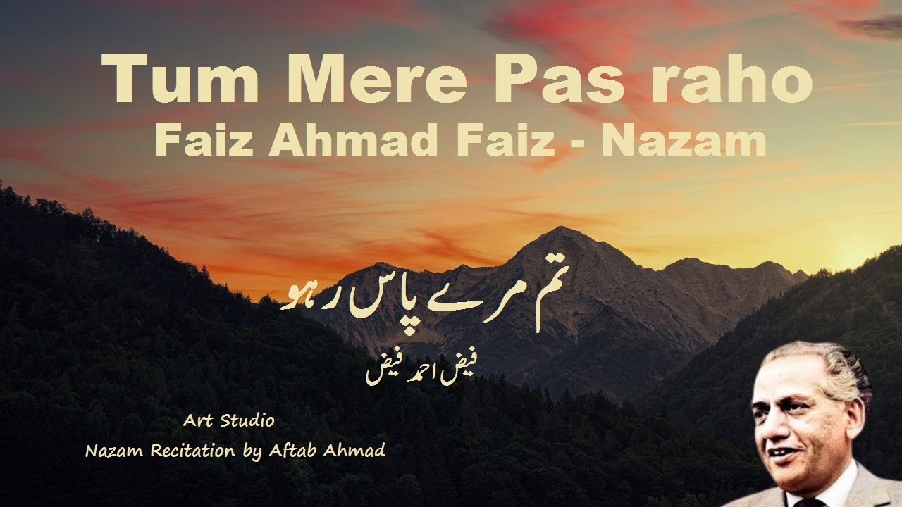 Tum Mere Pas Raho - Faiz Ahmad Faiz - Nazam - Famous Poetry Urdu ...