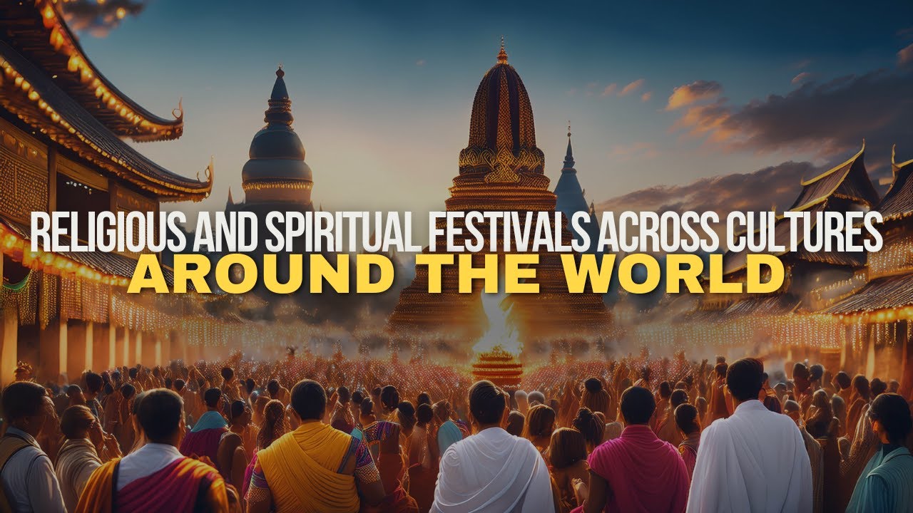 Sacred Celebrations: Exploring the World’s Most Spiritual Festivals ...