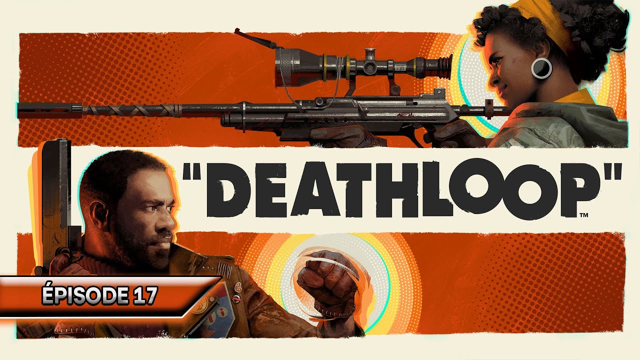 PS5 - Deathloop - Épisode 17 - YouTube