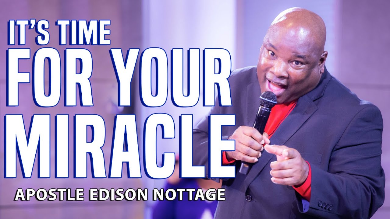 IT'S TIME FOR YOUR MIRACLE! || APOSTLE EDISON & PROPHETESS DR. MATTIE ...