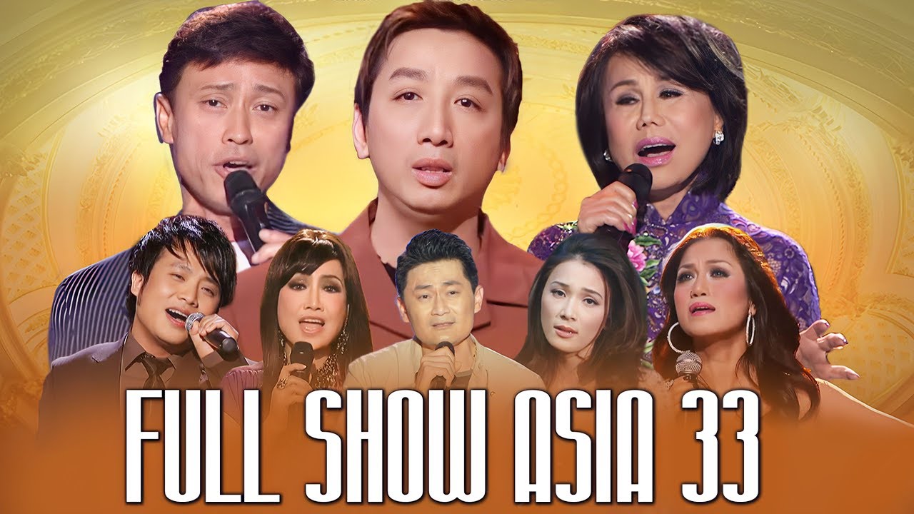 Liveshow Asia 33 | Nét Đẹp Phương Đông | Full Program - YouTube