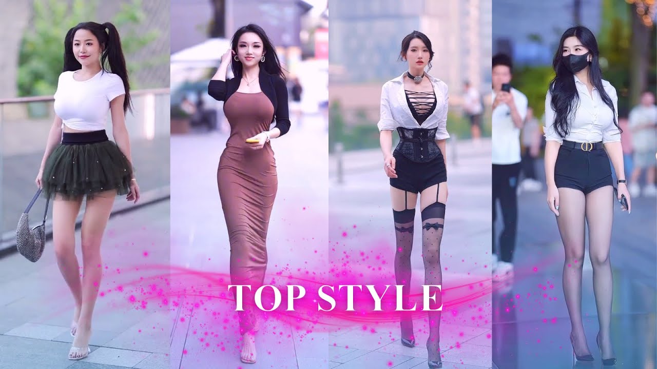 Ep. 29 TOP CHINA BEAUTIFUL GIRL STREET FASHION STYLE TRENDY - YouTube