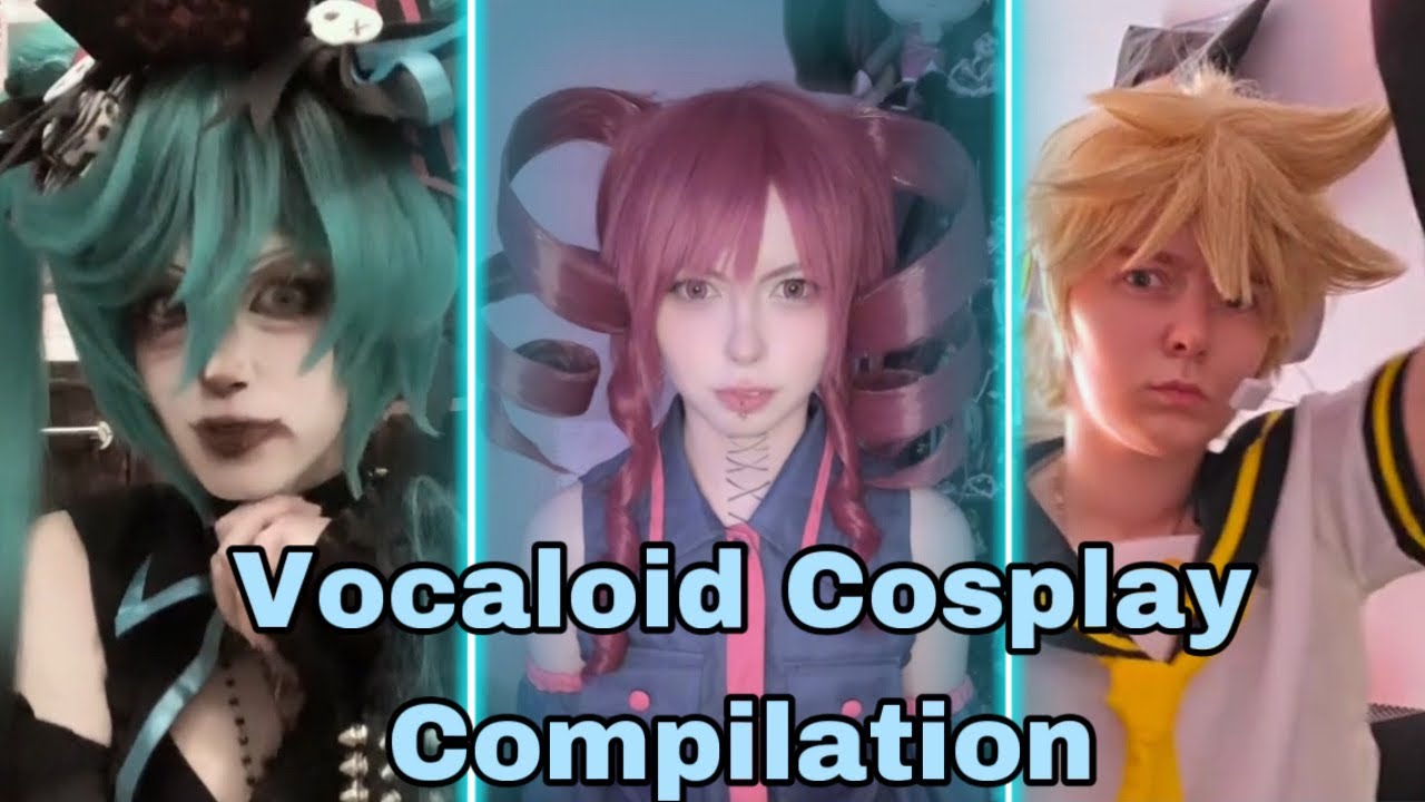 Vocaloid Cosplay Compilation Part 1 - YouTube