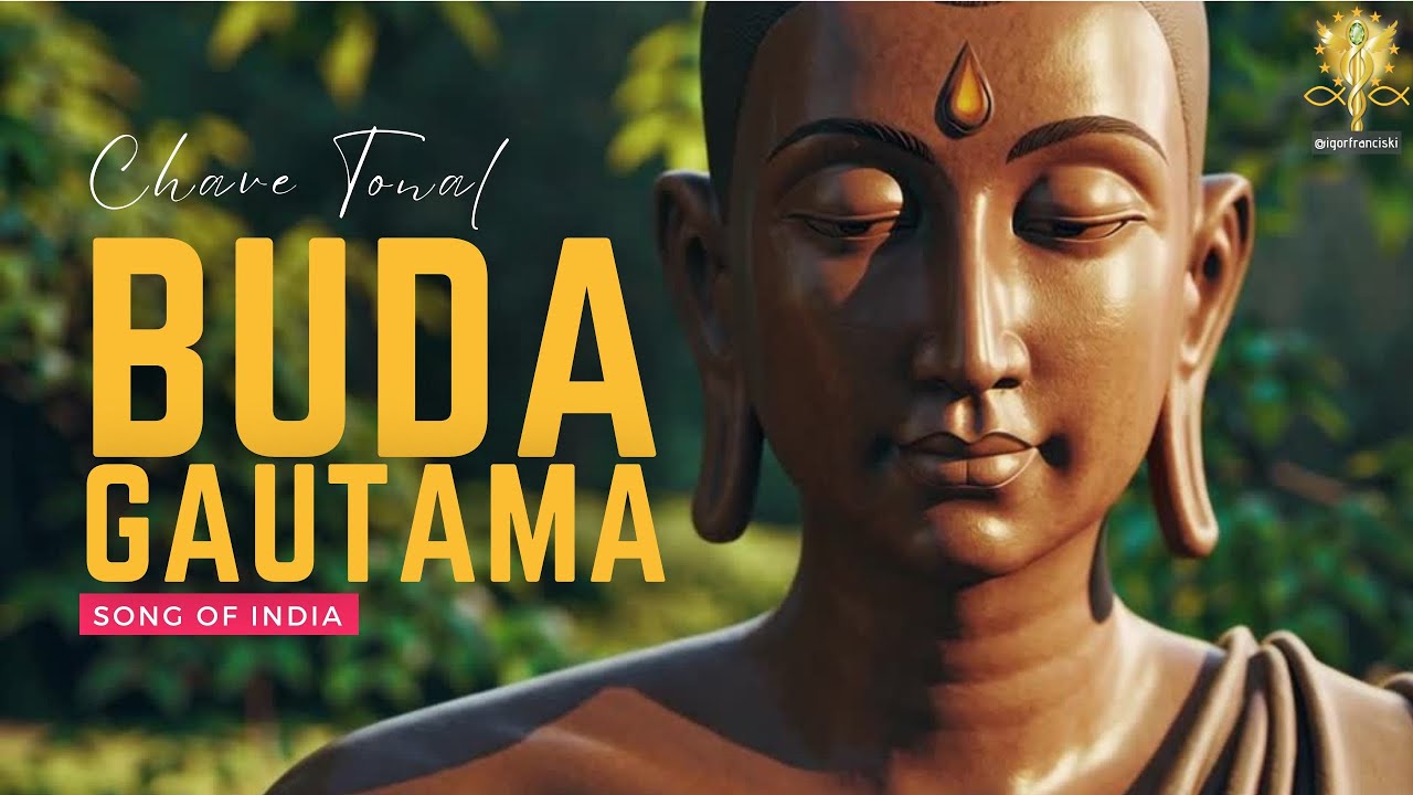 Música - Chave Tonal de Senhor Gautama Buda - Song Of India - Nikolai ...