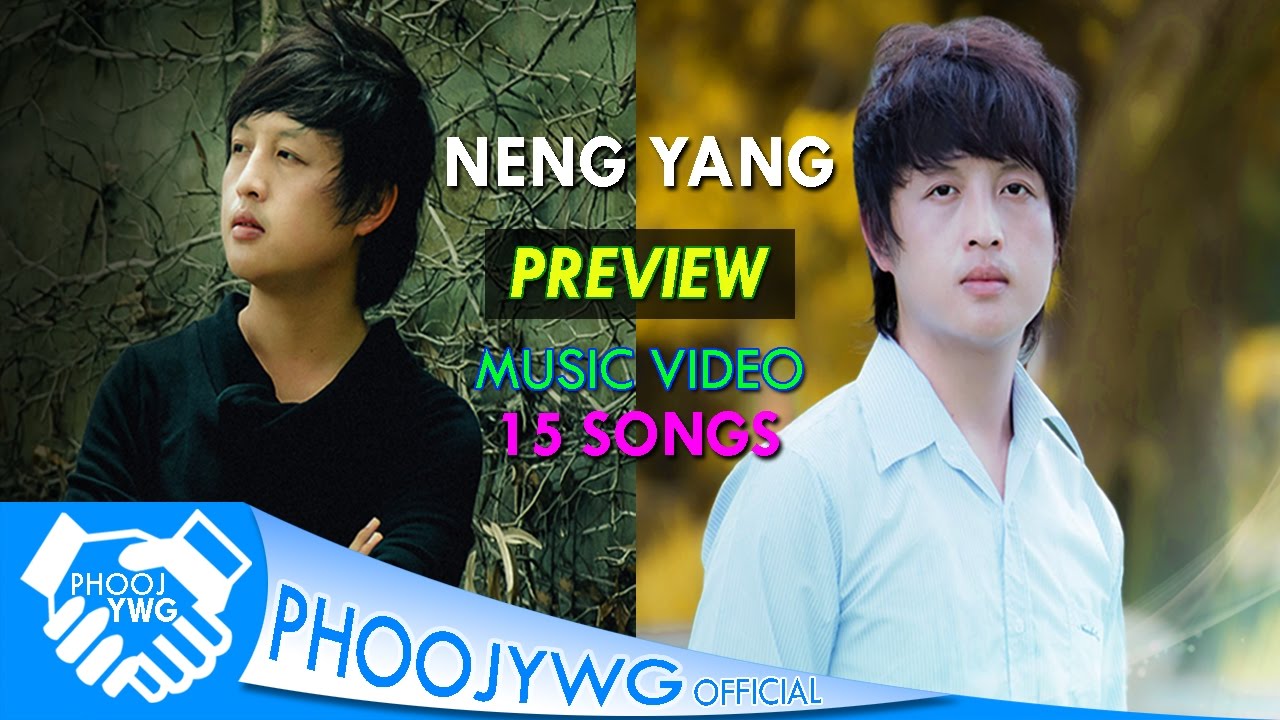 NENG YANG - Music Video 15 Songs (Vol.1 & Vol.2) "Preview" - YouTube
