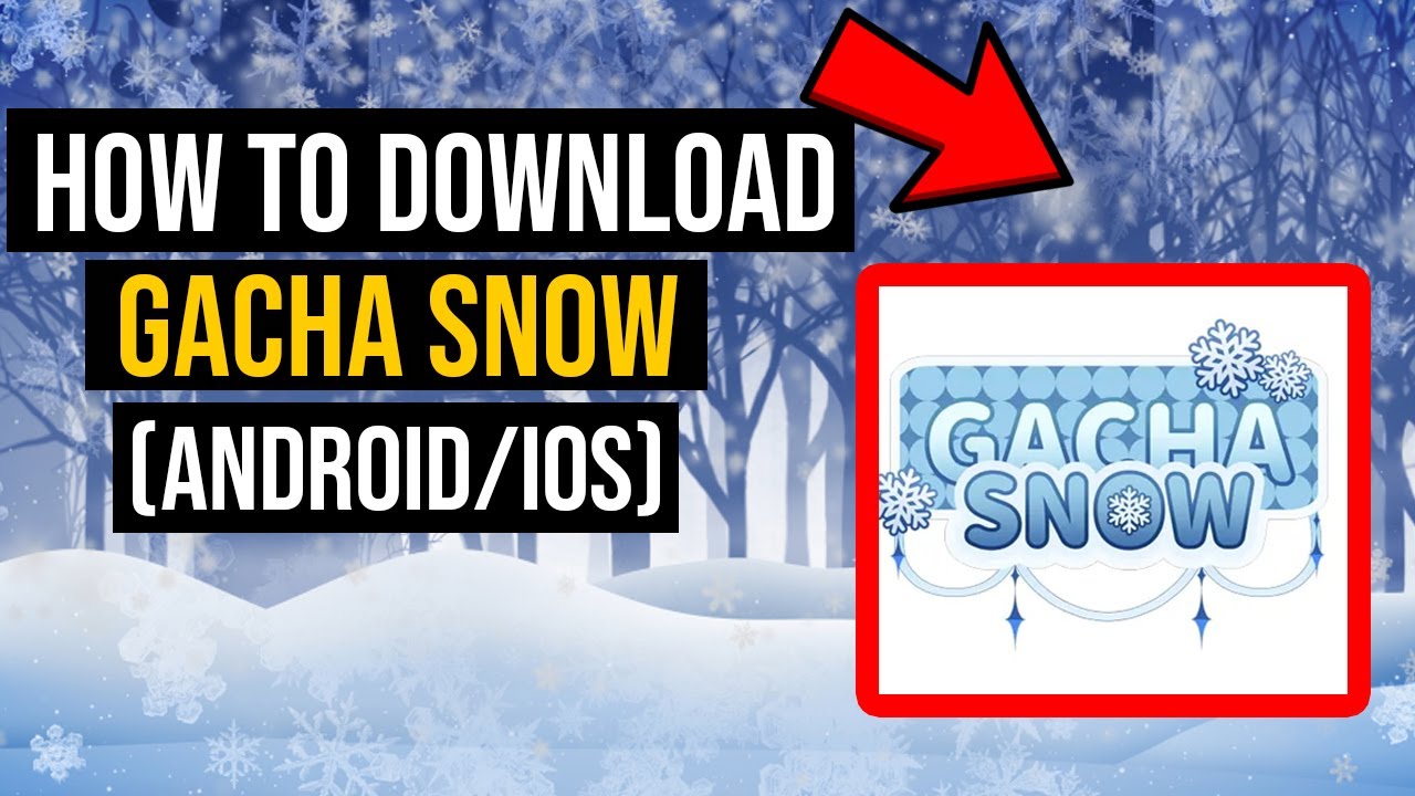 How to Download Gacha Snow| how to download gacha snow app in android ...