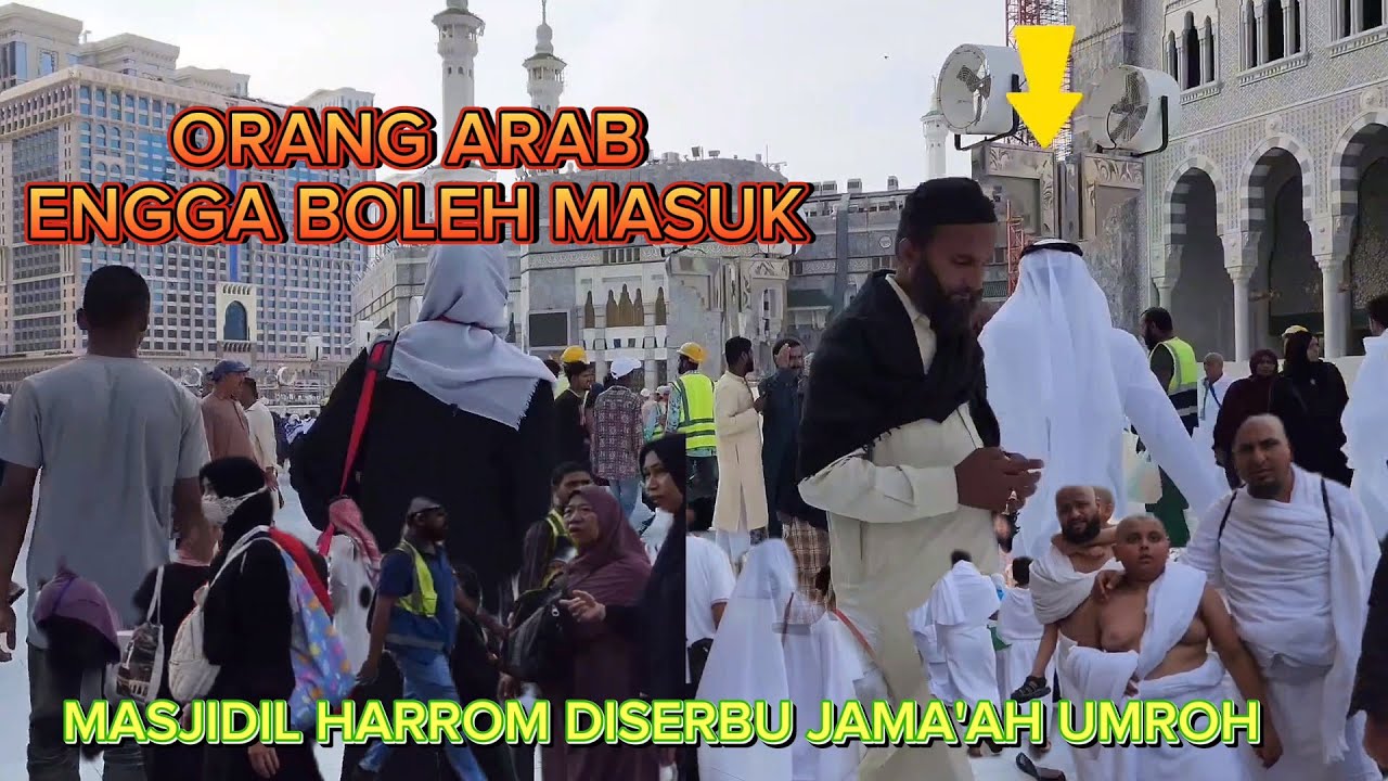 PERATURAN BARU TIDAK SEMUA ORANG BISA MASUK KEMASJIDIL HARROM - YouTube