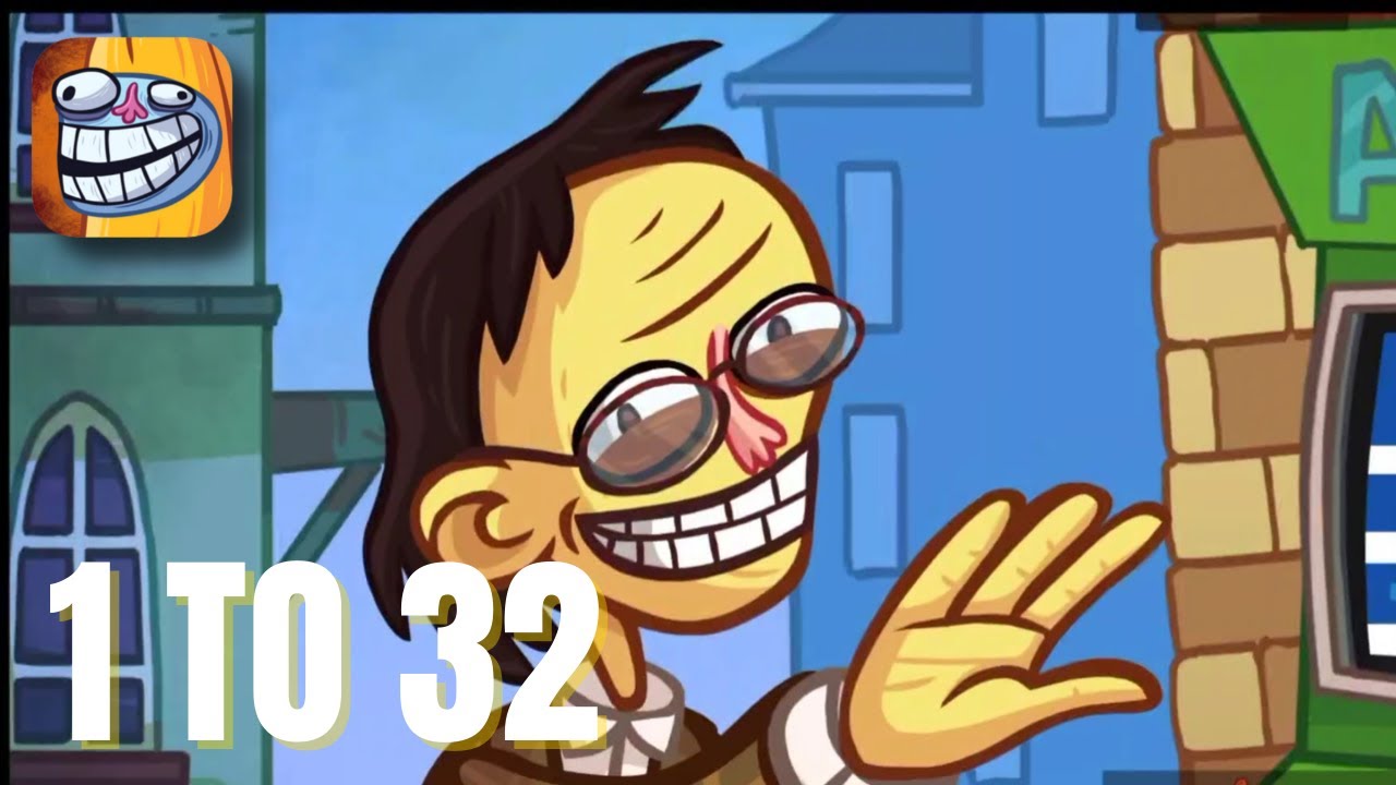 Troll Face Quest Internet Memes : All Levels (1 to 32) Gameplay ...