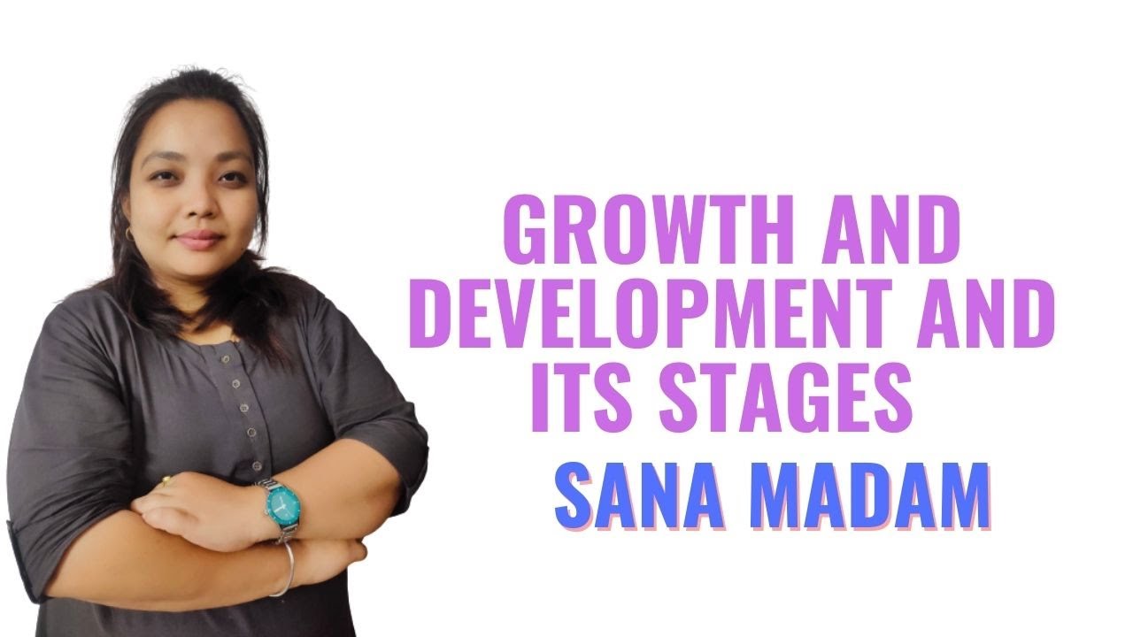 Growth and Development and its Stages II B Sc Nursing 3rd Year II Child ...