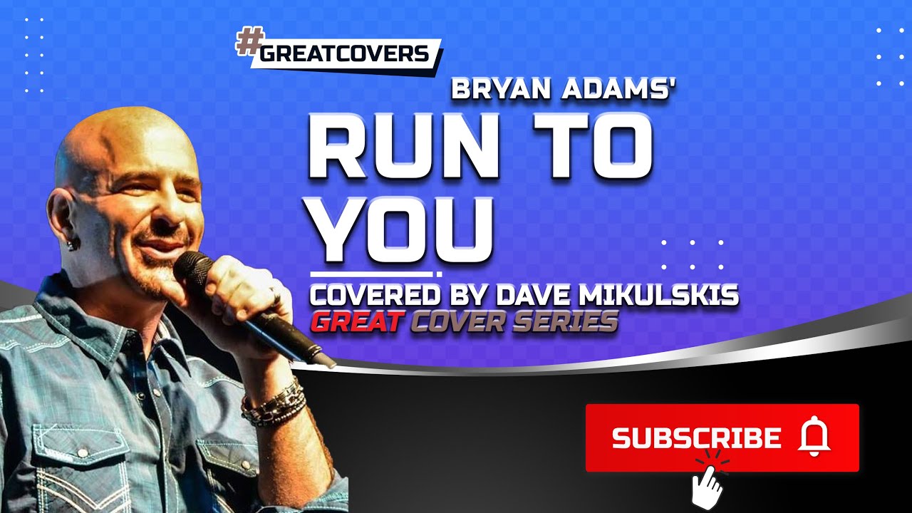 Run To You Bryan Adams - Run To You Male Cover 2022 - YouTube