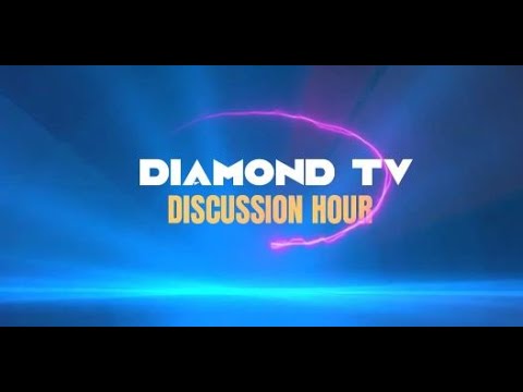 DIAMOND TV DISCUSSION HOUR || 29TH JULY 2023 DIAMOND TV CHANNEL - YouTube