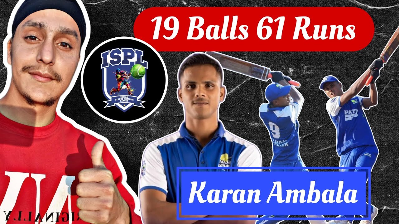 Karan Ambala 19 Balls 61 Runs In ISPL | Indian street premier league ...