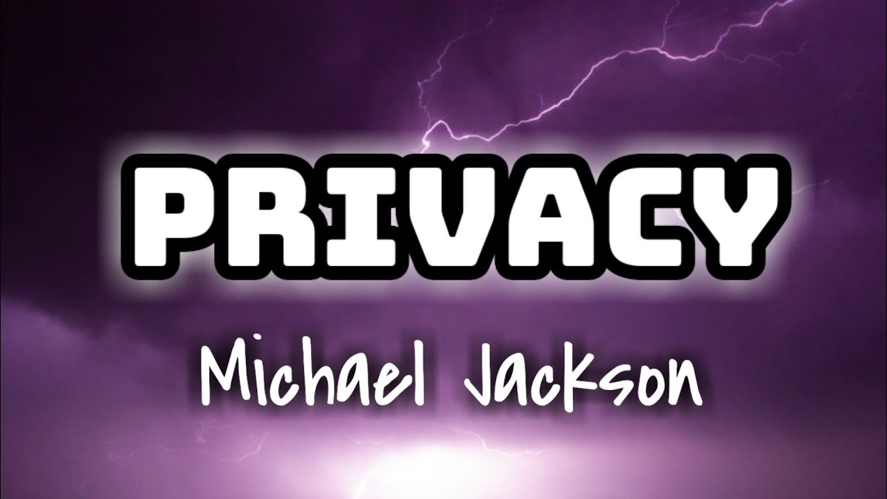 Michael Jackson - Privacy (Lyrics Video) 🎤💜 - YouTube