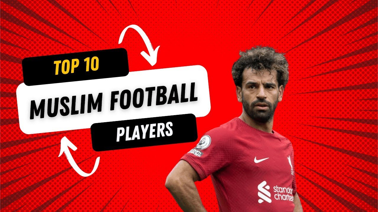 Top 10 Muslim Football Players in the World - YouTube
