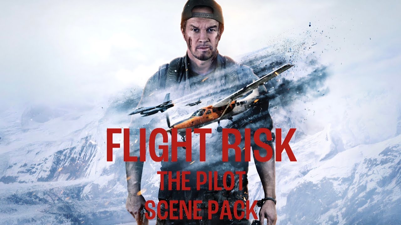 The Pilot Scene Pack | Flight Risk - YouTube