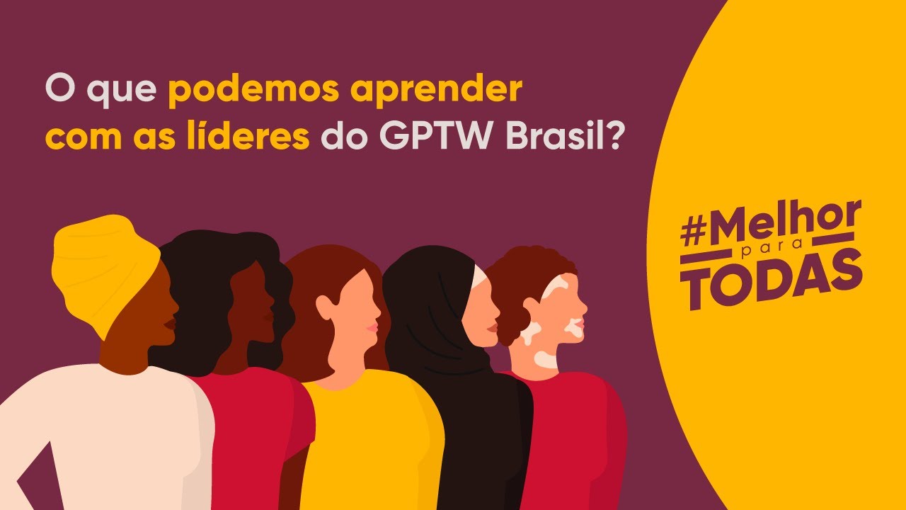 O que podemos aprender com as líderes do GPTW Brasil? - YouTube