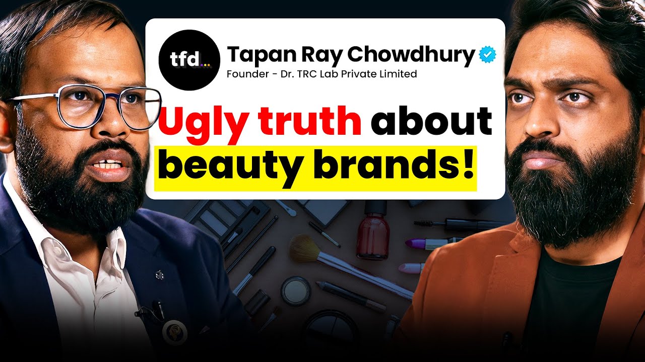 The Harsh Truth Behind India’s Cosmetic Industry | Tapan Ray Chowdhury ...