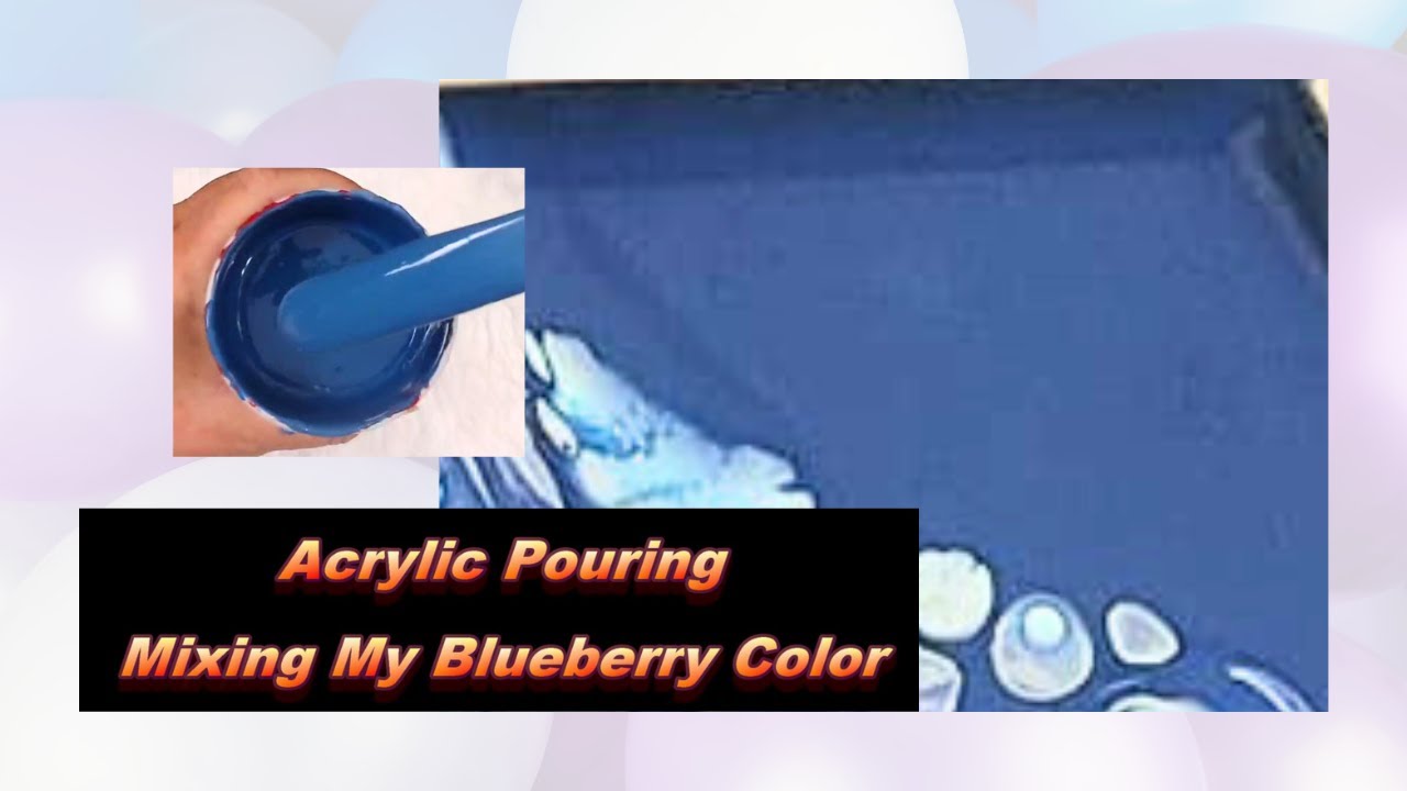 Blueberry Mixing Paint | Acrylic Pouring | - YouTube