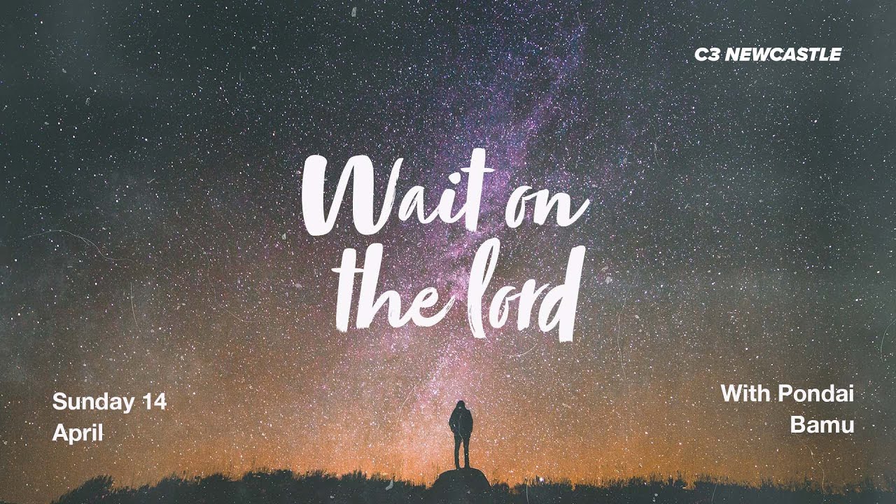 Sunday 14th April 2024 - Wait on the Lord - Pondai Bamu - YouTube
