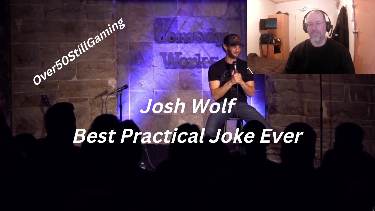 Josh Wolf Best Practical Joke Ever **First time Watching** - YouTube