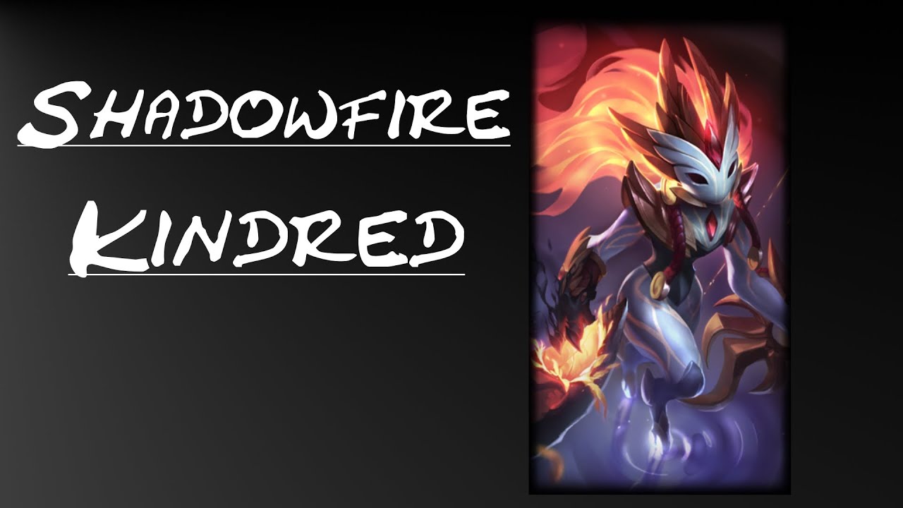 Shadowfire Kindred Skin Spotlight - League of Legends Skin Review - YouTube
