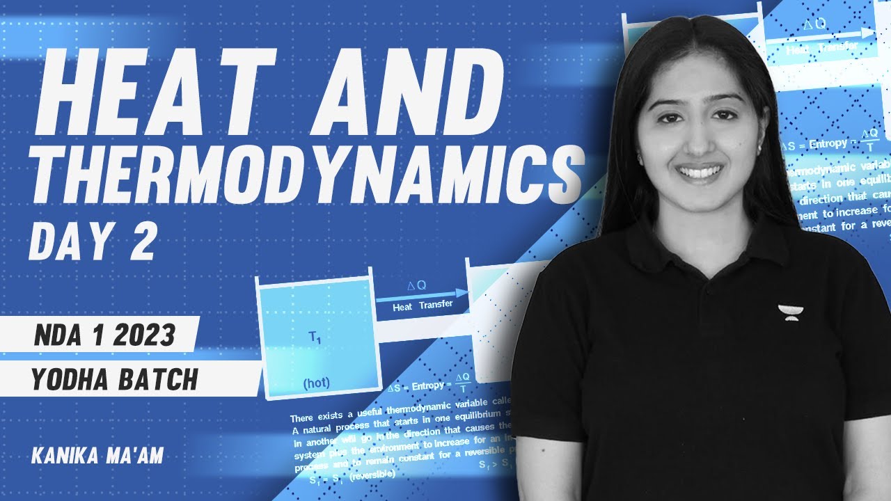 HEAT AND THERMODYNAMICS DAY 2 || NDA 1 2023 PHYSICS CLASSES || KANIKA MAM || YODHA BATCH 2.0 ...
