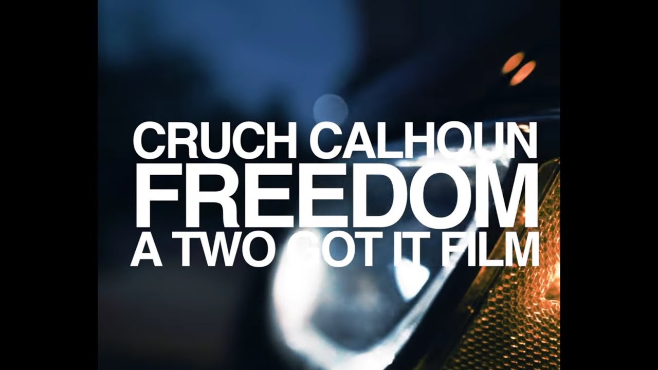 Cruch Calhoun - FREEDOM [Official Video] - YouTube