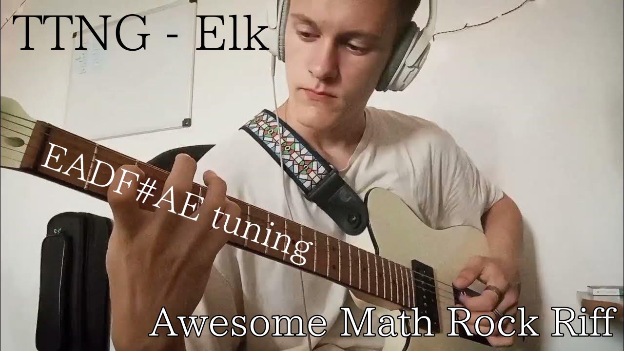The Coolest Midwest Emo / Math Rock riff: Elk - TTNG (EADF#AE Tuning ...