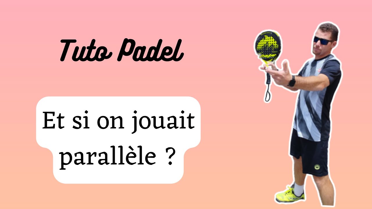 Tactique padel : et si on jouait parallèle ? - YouTube