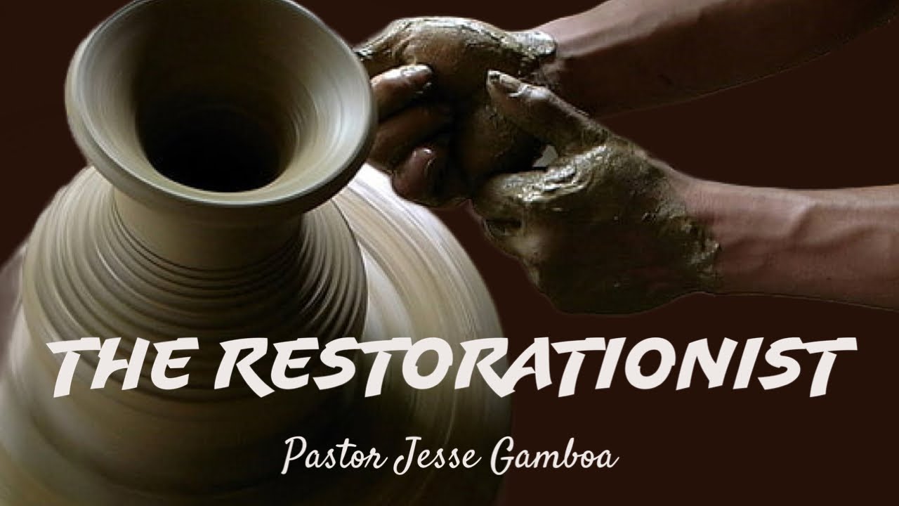 The Restorationist | Pastor Jesse Gamboa - YouTube