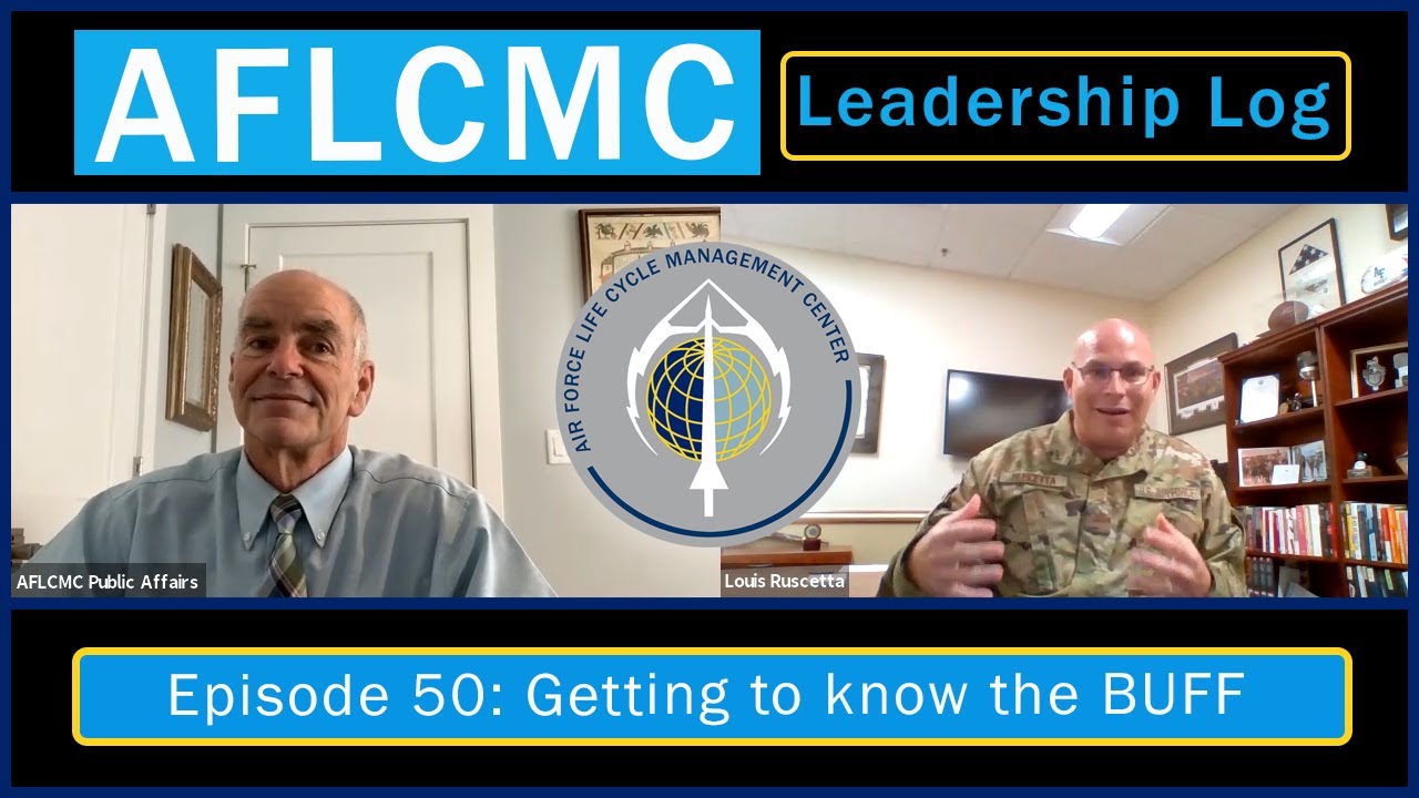 AFLCMC Leadership Log Episode 50: Getting to know the BUFF - YouTube