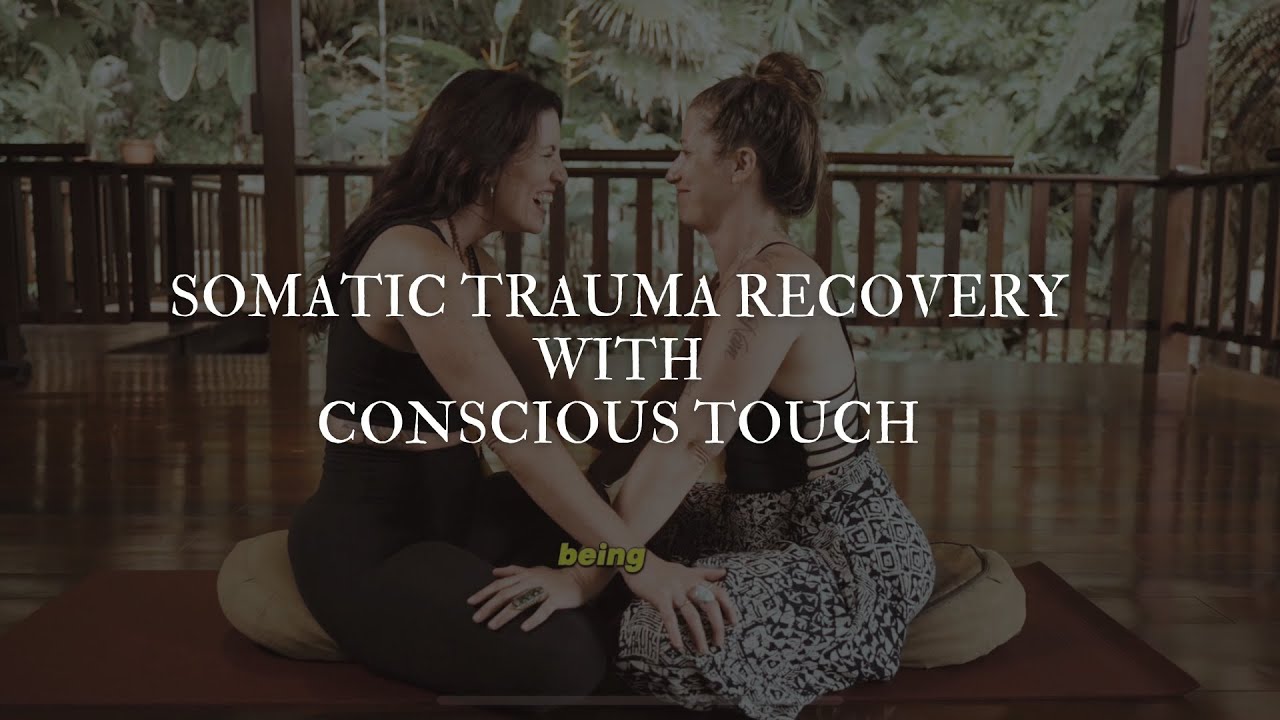 Somatic Work for Trauma with Conscious Touch - YouTube
