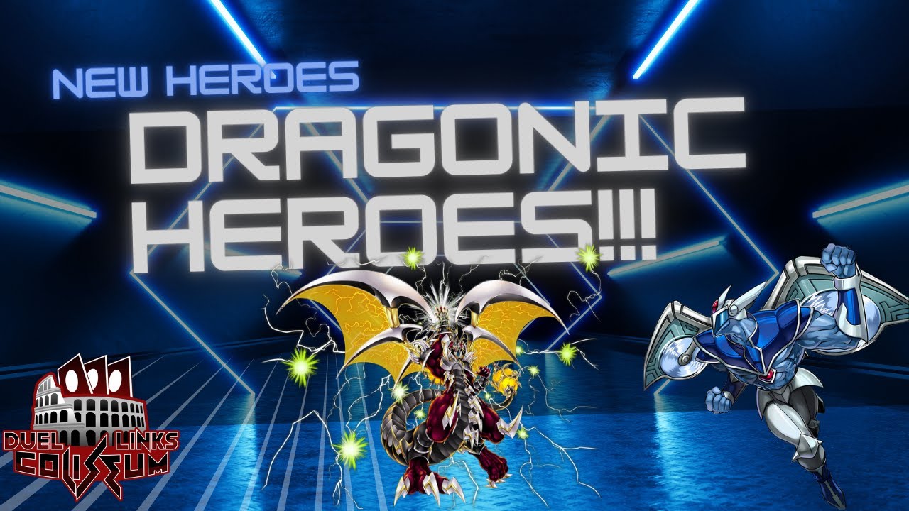 Yu-Gi-Oh! Duel Links New Heroes!!! Dragonic Heroes!!! - YouTube