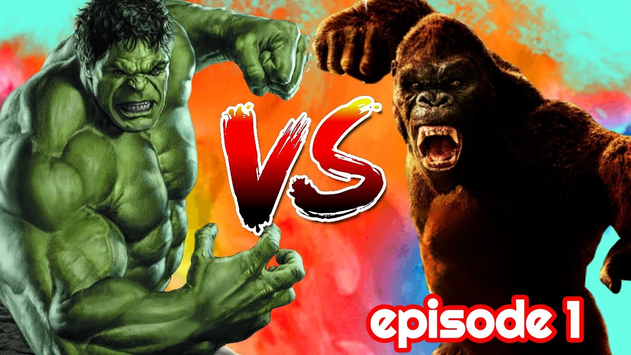 HULK vs MONSTER KING KONG episode 01 - YouTube