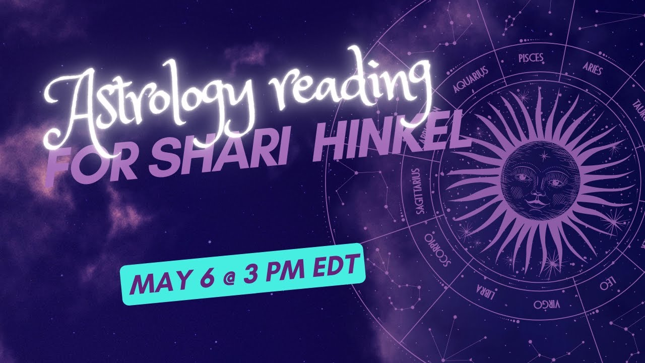 Astrology Reading: Shari Hinkel - YouTube