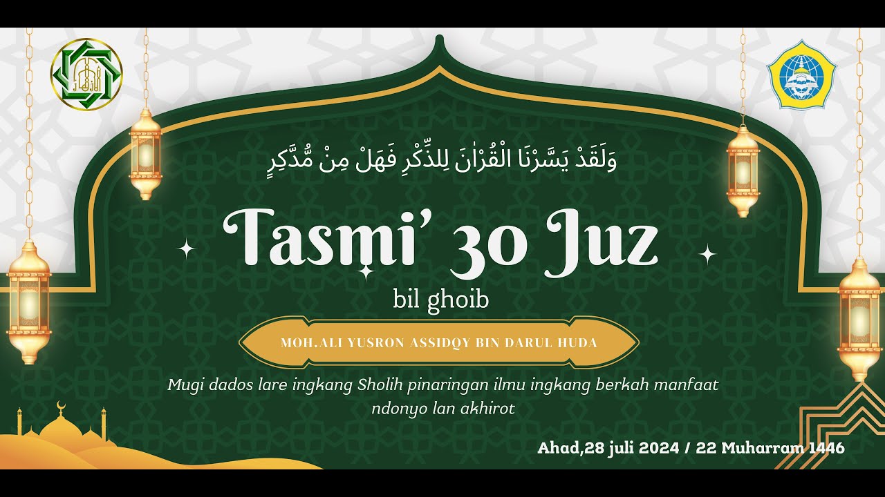 Tasmi' 30 Juz akhina Muhammad Ali Yusron As-Sidqi Bin Bapak Darul Huda ...