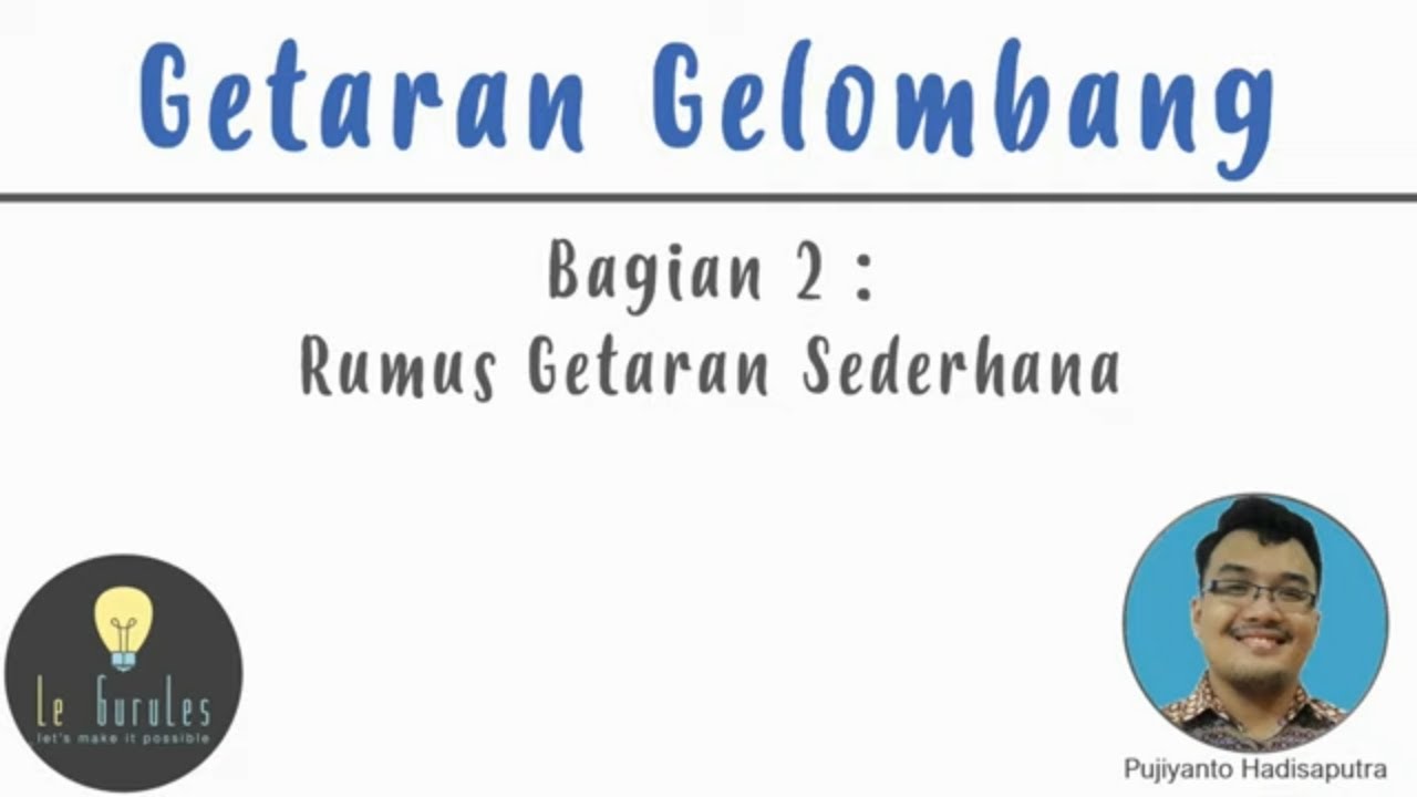 Rumus Getaran, Frekuensi Getaran, Periode Getaran - Part 2 Getaran dan ...