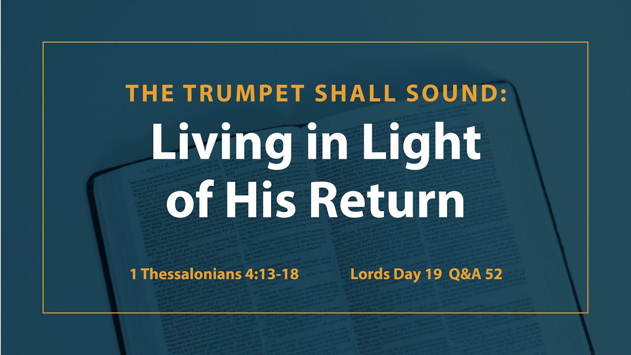 Mercy Church. The Trumpet Shall Sound: Living in Light of His Return. 1 ...
